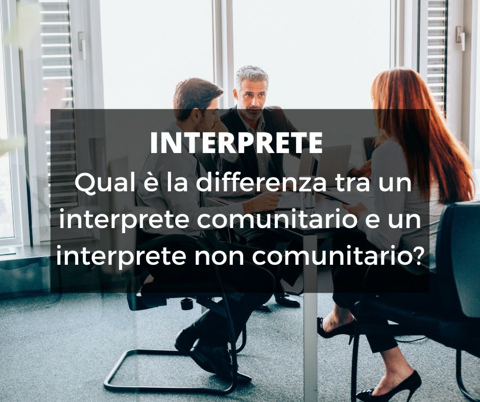 Interprete: interprete comunitario e non comunitario